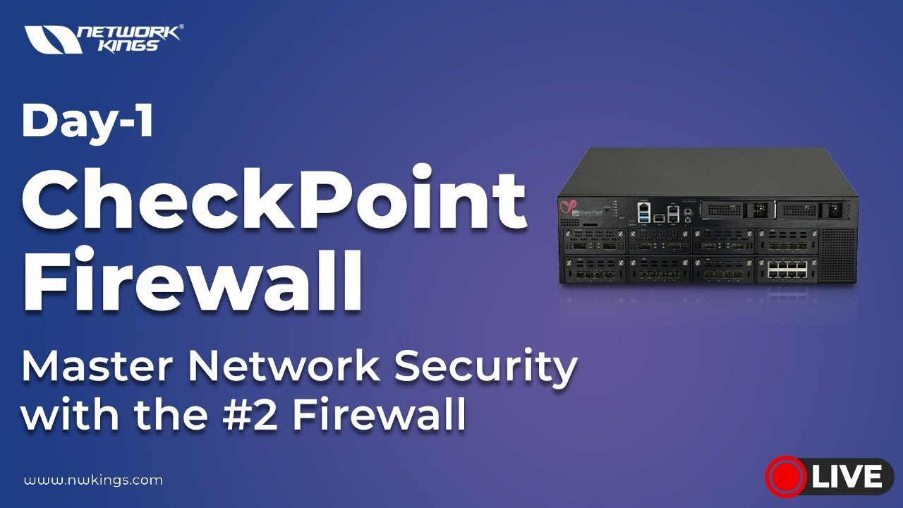 Day 1 :- Checkpoint Firewall Training (Live Session) - Don't Miss Out ...
