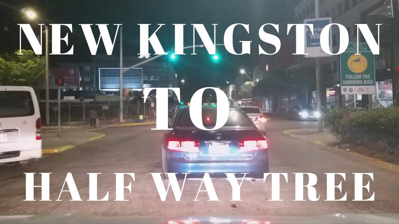 NIGHT DRIVE || New Kingston to Half Way Tree-"Touring Jamaica Land We ...
