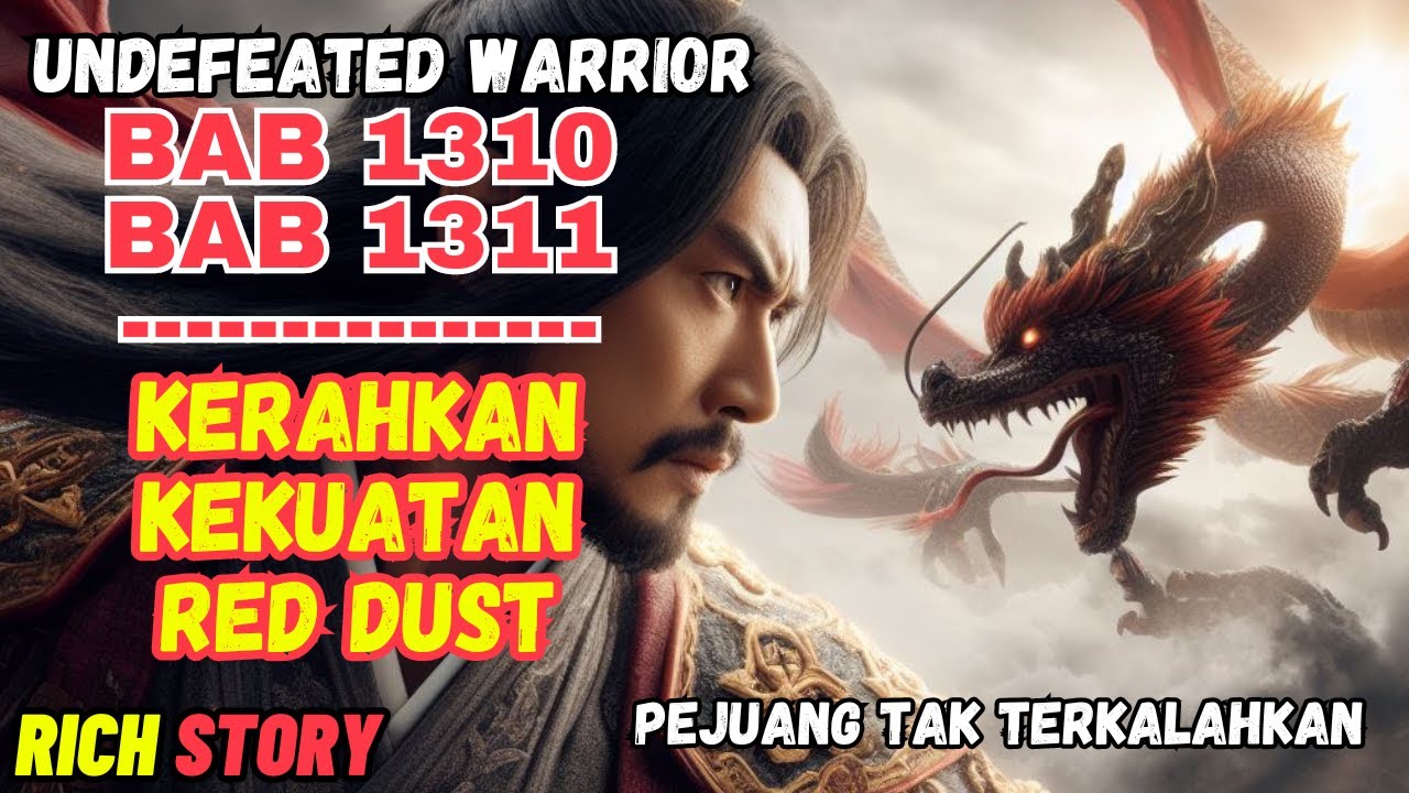 NOVEL UNDEFEATED WARRIOR JERRY YANG BAB 1310-1311 I KERAHKAN KEKUATAN ...