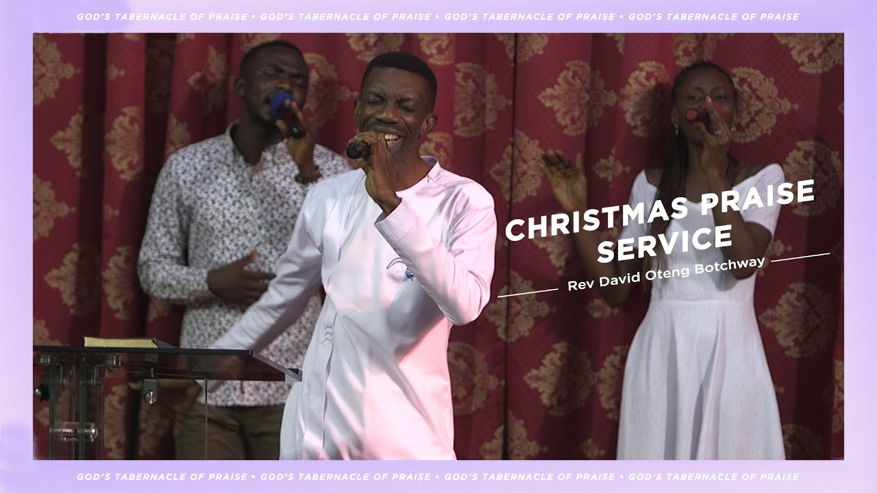 Christmas Praise Service // Rev David Oteng Botchway - YouTube