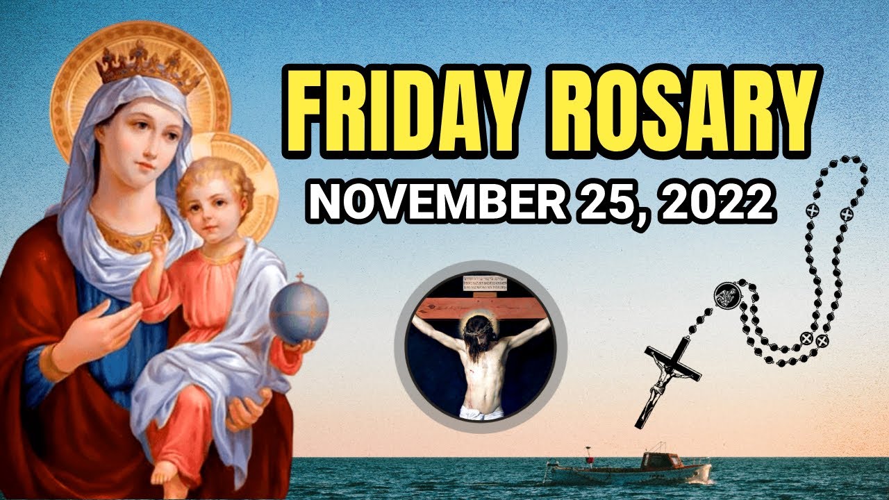 Friday Rosary - Sorrowful Mysteries, November 25, 2022 ️ Holy Rosary ...
