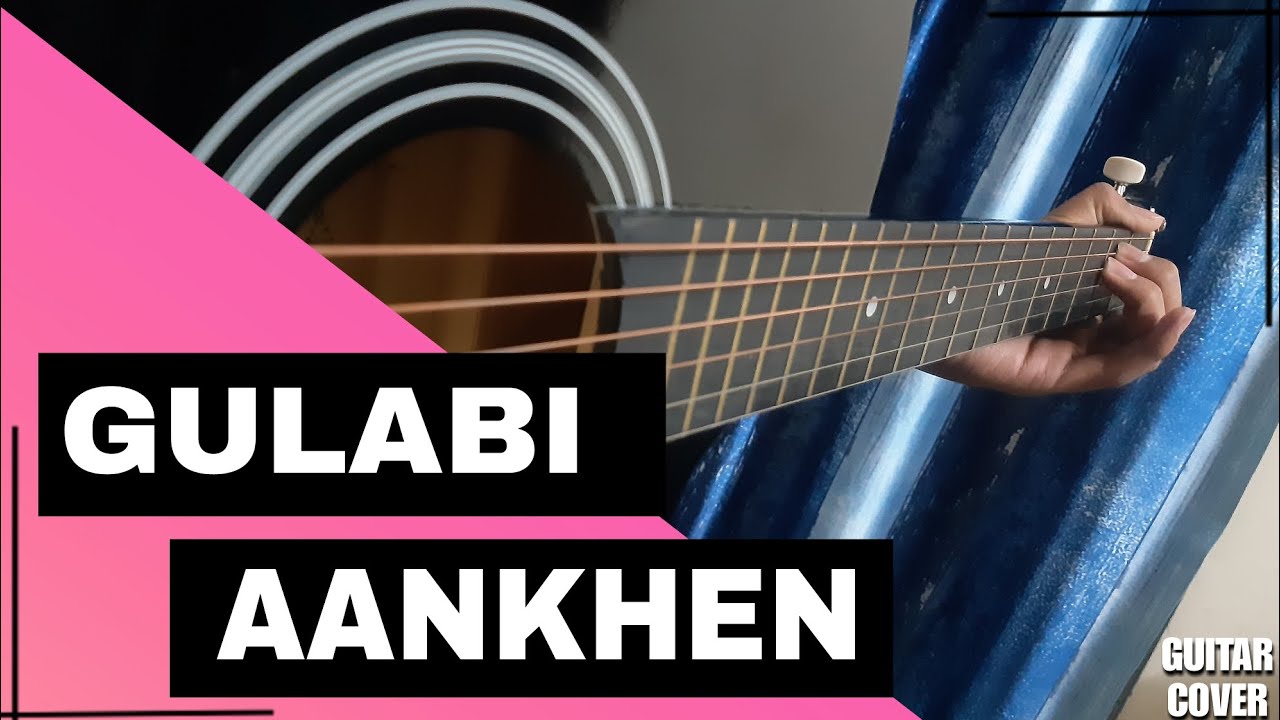 Gulabi Aankhen Guitar Cover | Bollywood Song | Devanshu Sharma - YouTube