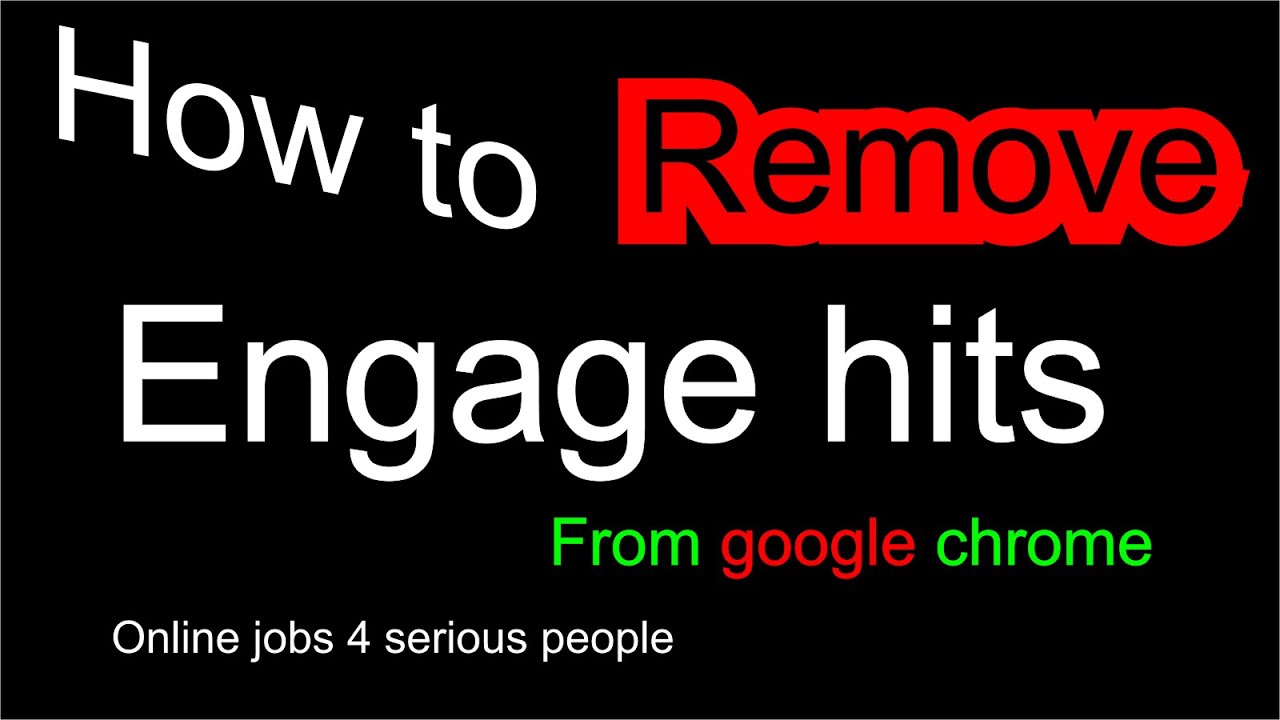 how to remove engage hits from chrome@removing engageh hit @ remove and ...