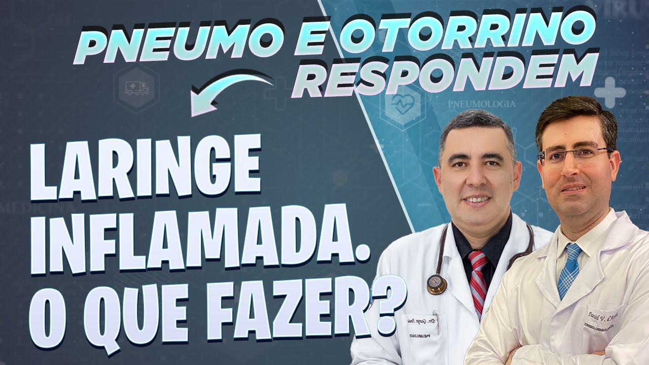 Laringe inflamada (Laringite). O que fazer? A recuperação demora muito ...