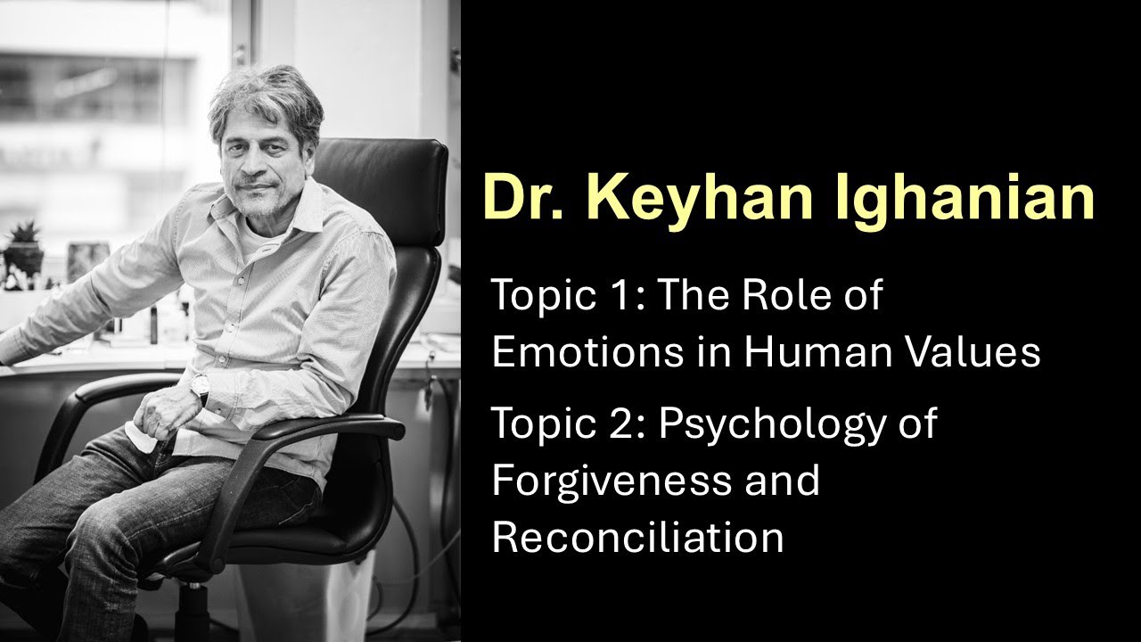 The Role of Emotions in Human Values - Dr. Keyhan Ighanian - YouTube
