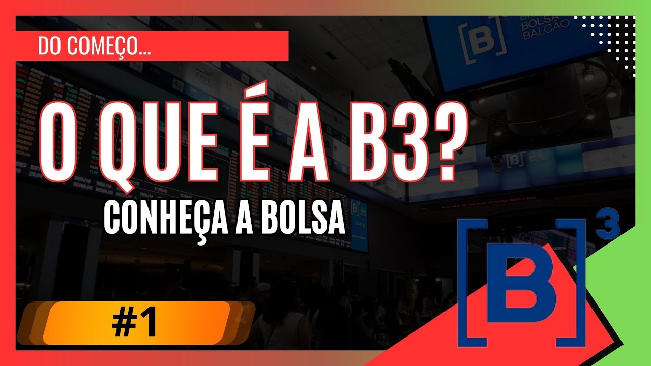 O que é a B3? Conheça a Bolsa de Valores - YouTube