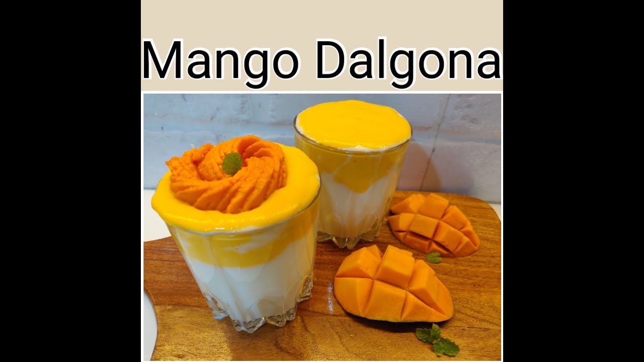 Mango Dalgona | Mango Milkshake recipe | Summer special recipe | Mango ...