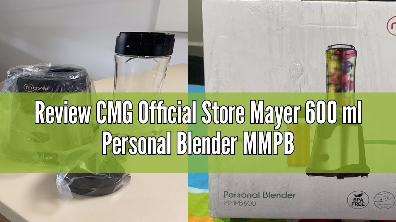 Review CMG Official Store Mayer 600 ml Personal Blender MMPB600 - YouTube