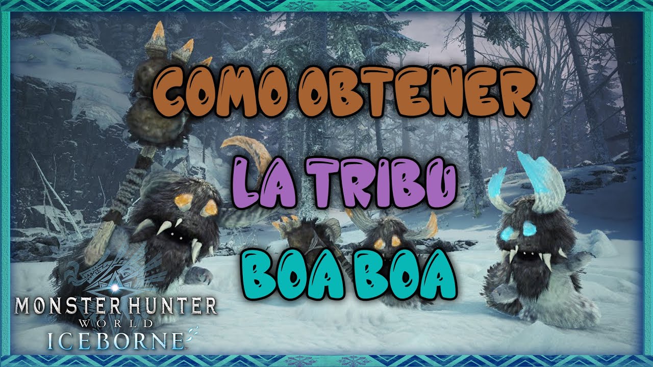 Monster Hunter World Iceborne | ¿Como desbloquear la tribu Boa Boa ...