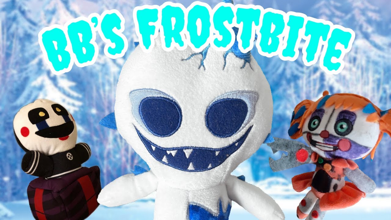FNAF Plush SEASON 3 | BB's Frostbite - YouTube