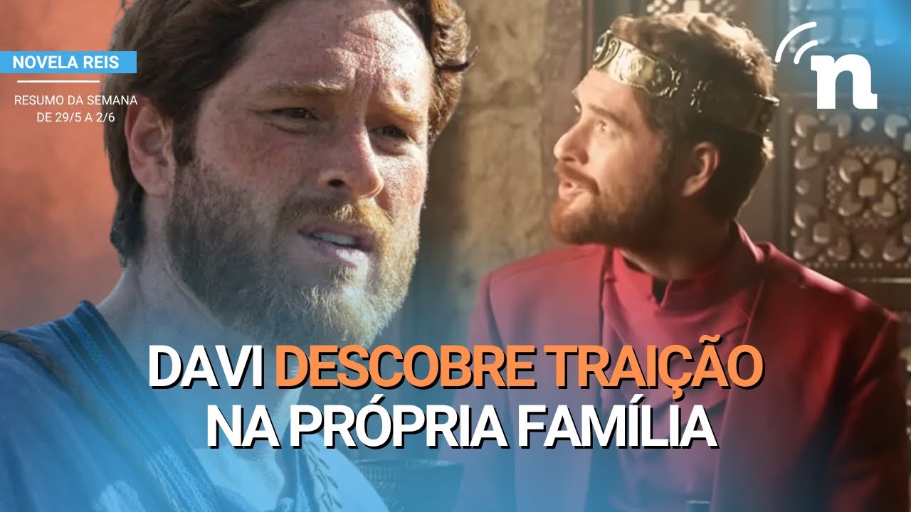 NOVELA REIS: RESUMO SEMANAL COMPLETO DE 29 DE MAIO A 2 DE JUNHO DE 2023 ...