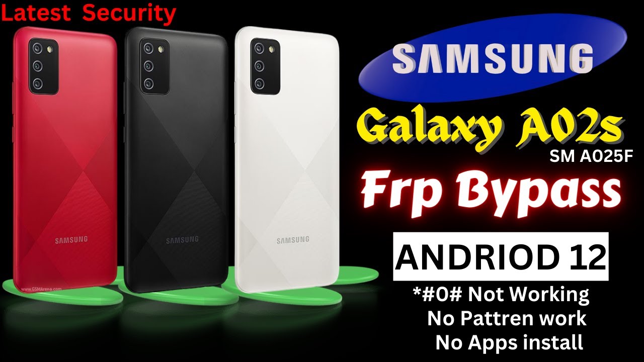 Samsung Galaxy A02s Frp Bypass andriod 12 | SM-A025F Frp Bypass Latest ...
