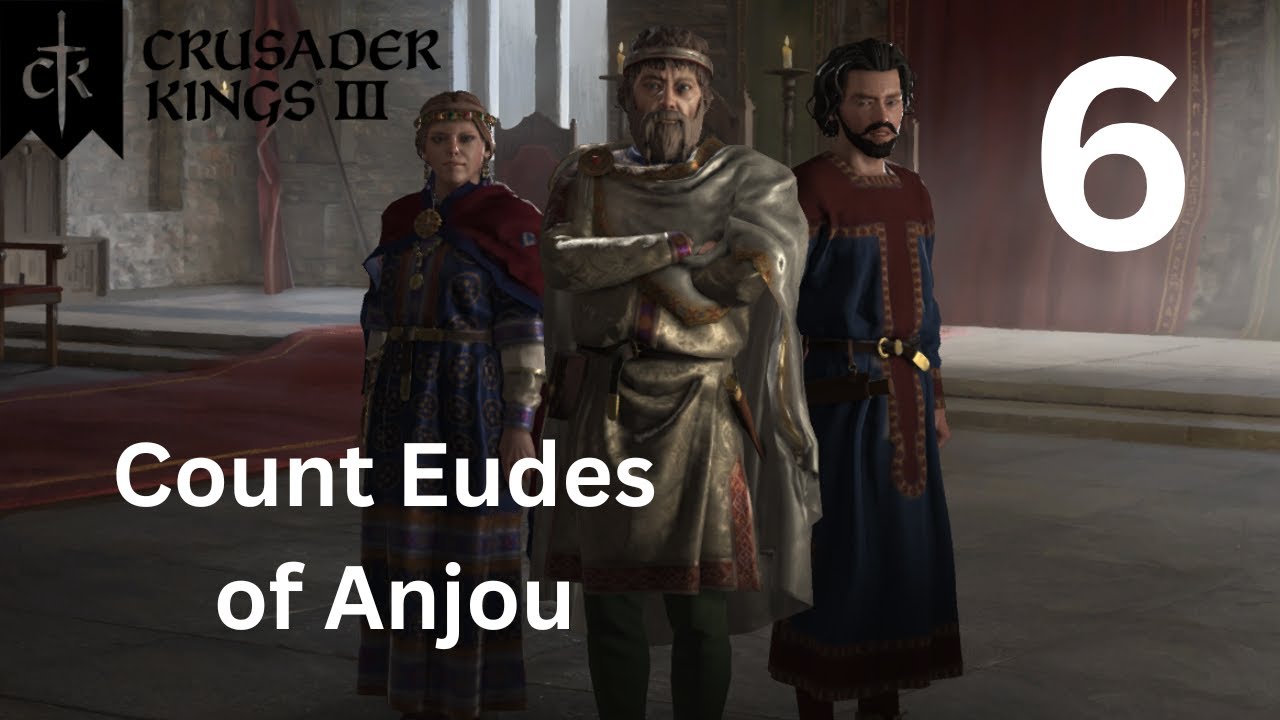 Count Eudes of Anjou - Crusader Kings 3 - Part 6 - YouTube