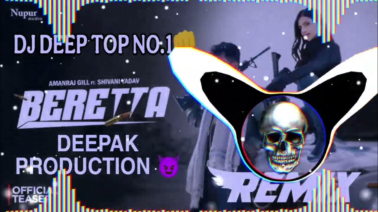 Beretta Amanraj Gill New Haryanvi Song 2025 Remix Dj Deep Top No1 Deepak Production# ...