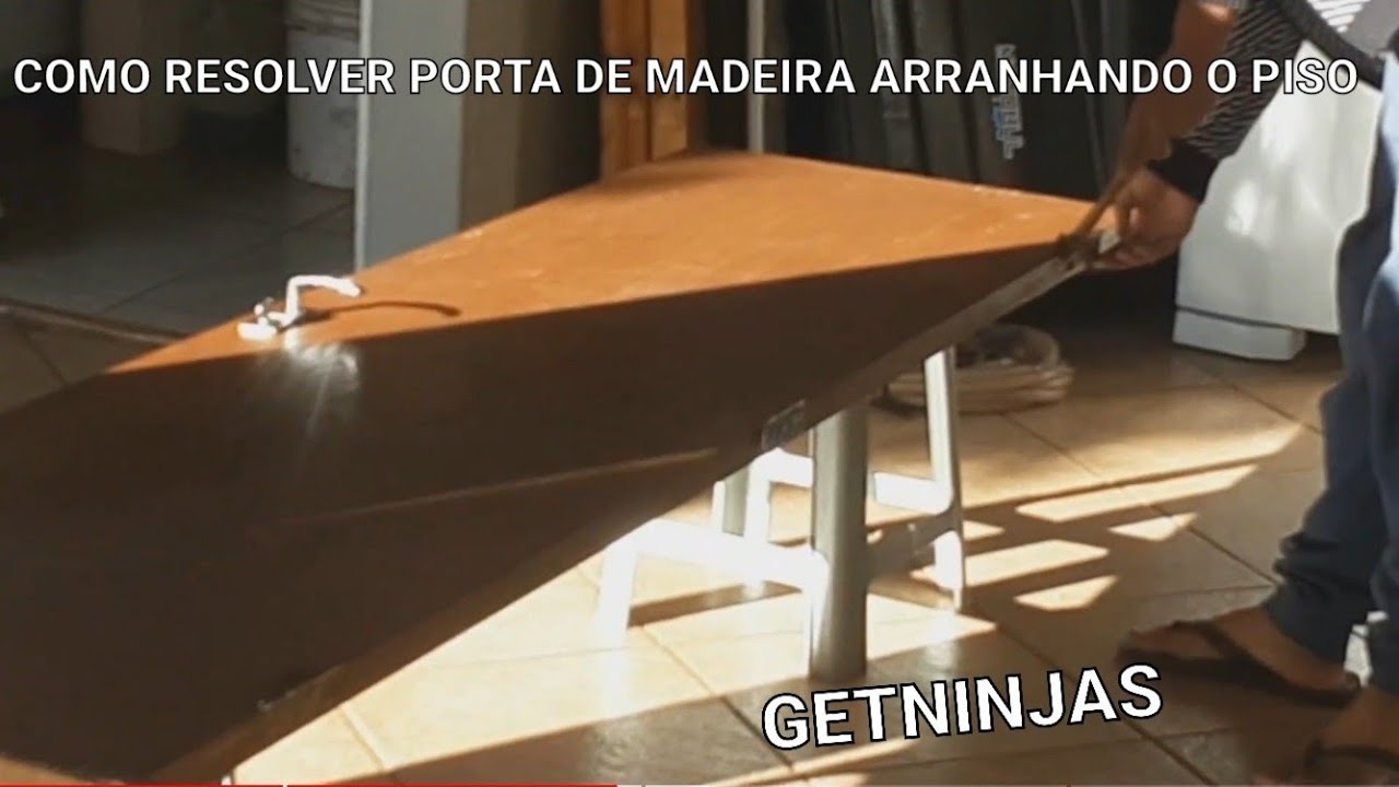 Como Resolver Porta de Madeira Arranhando o Piso/GetNinjas - YouTube