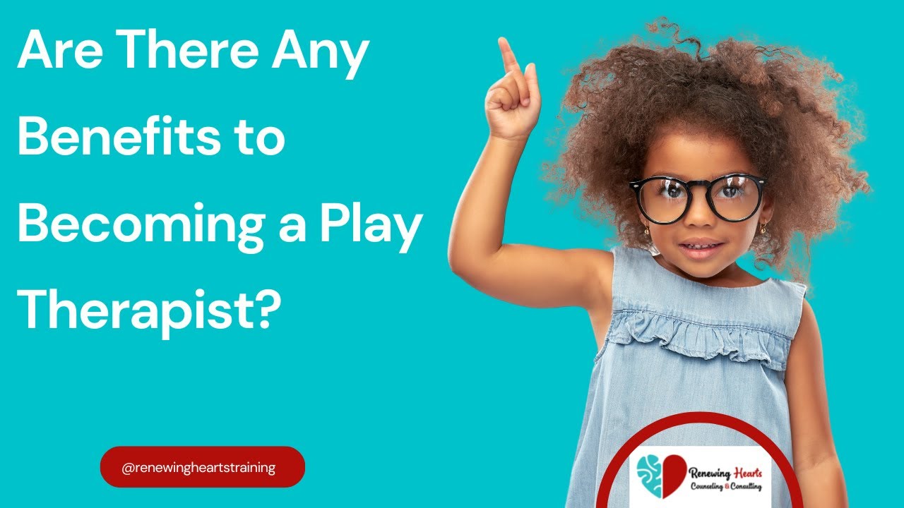 The Benefits of Becoming a Play Therapy - YouTube