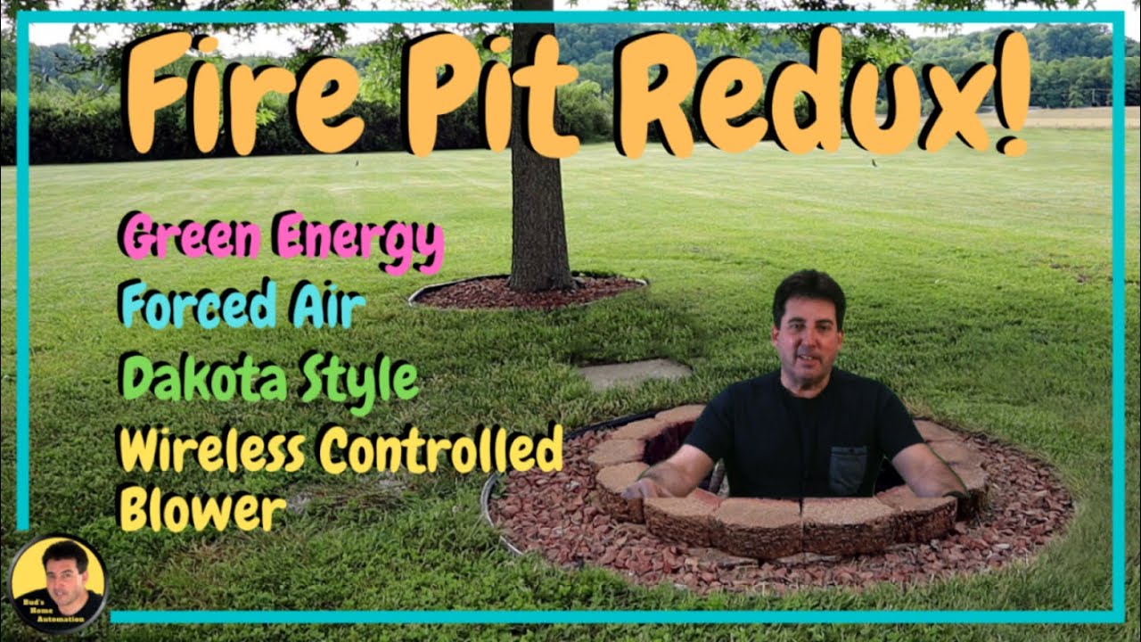 Fire Pit Redux🔥Forced Air, Green Energy, Dakota Style Fire Pit - YouTube