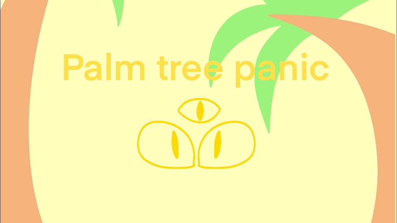 Palm tree panic meme - YouTube
