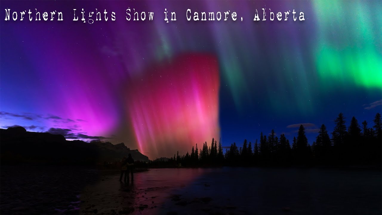 Northern Lights Show in Canmore, Alberta - YouTube