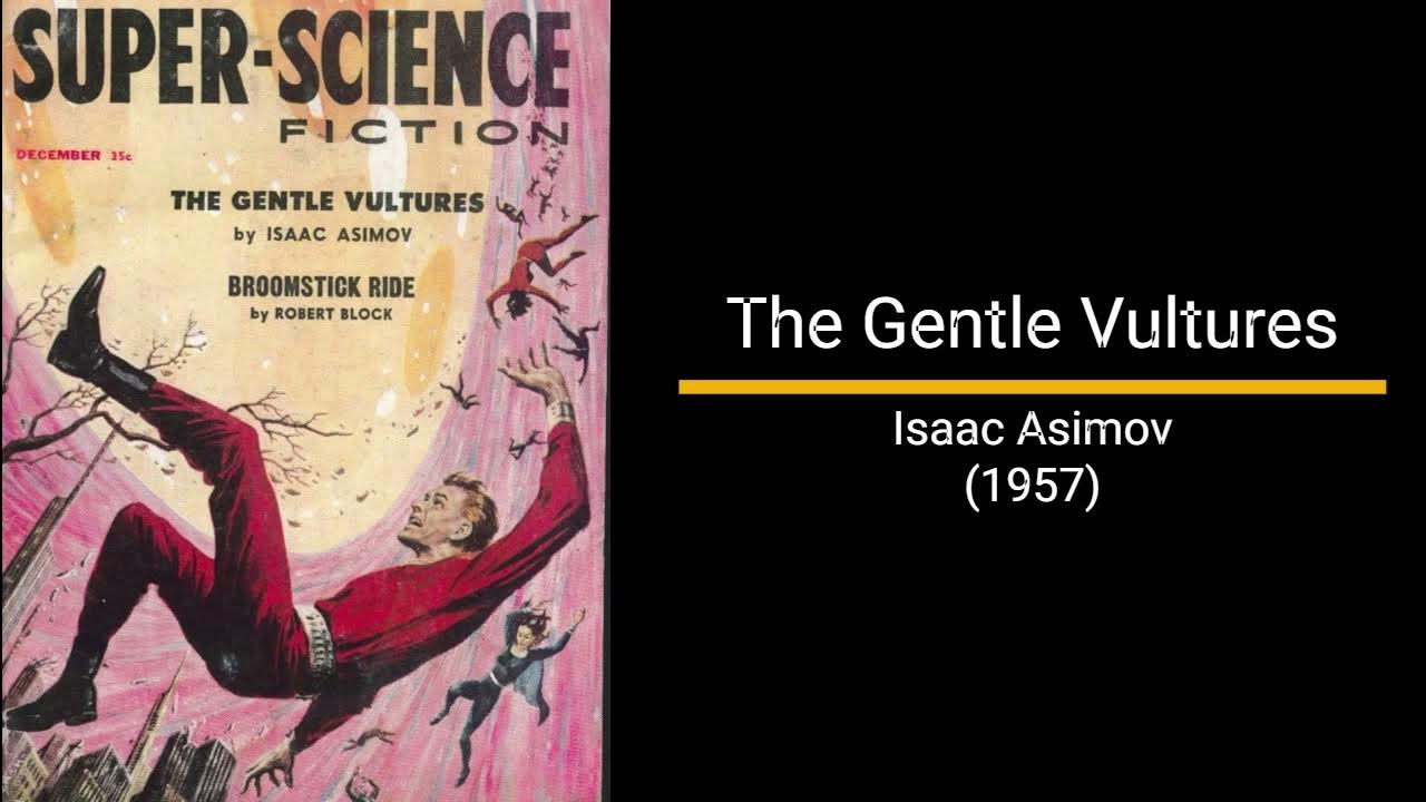 The Gentle Vultures - Isaac Asimov (Short Story) - YouTube