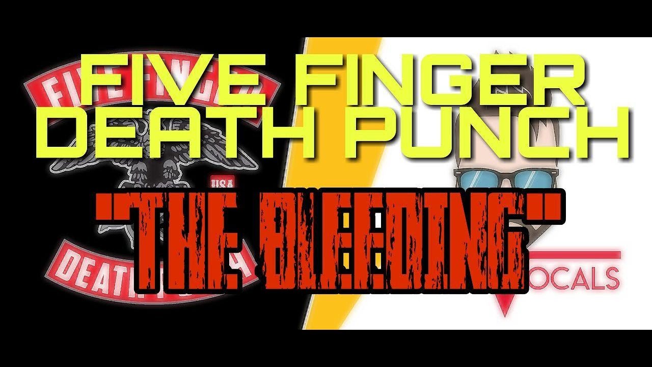 The Bleeding - Five Finger Death Punch (vocal cover by MAGAVOCALS ...