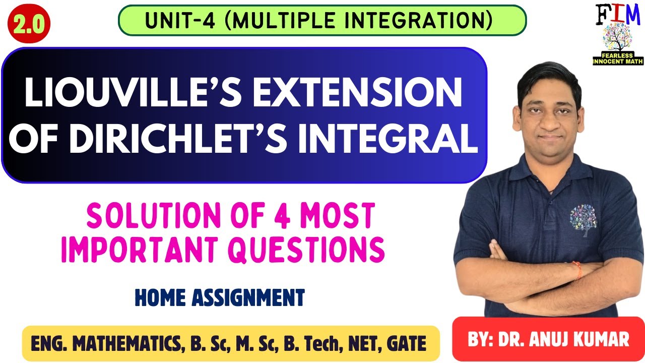 LIOUVILLE'S EXTENSION OF DIRICHLET'S INTGRAL | DIRICHLET INTEGRAL AND ...