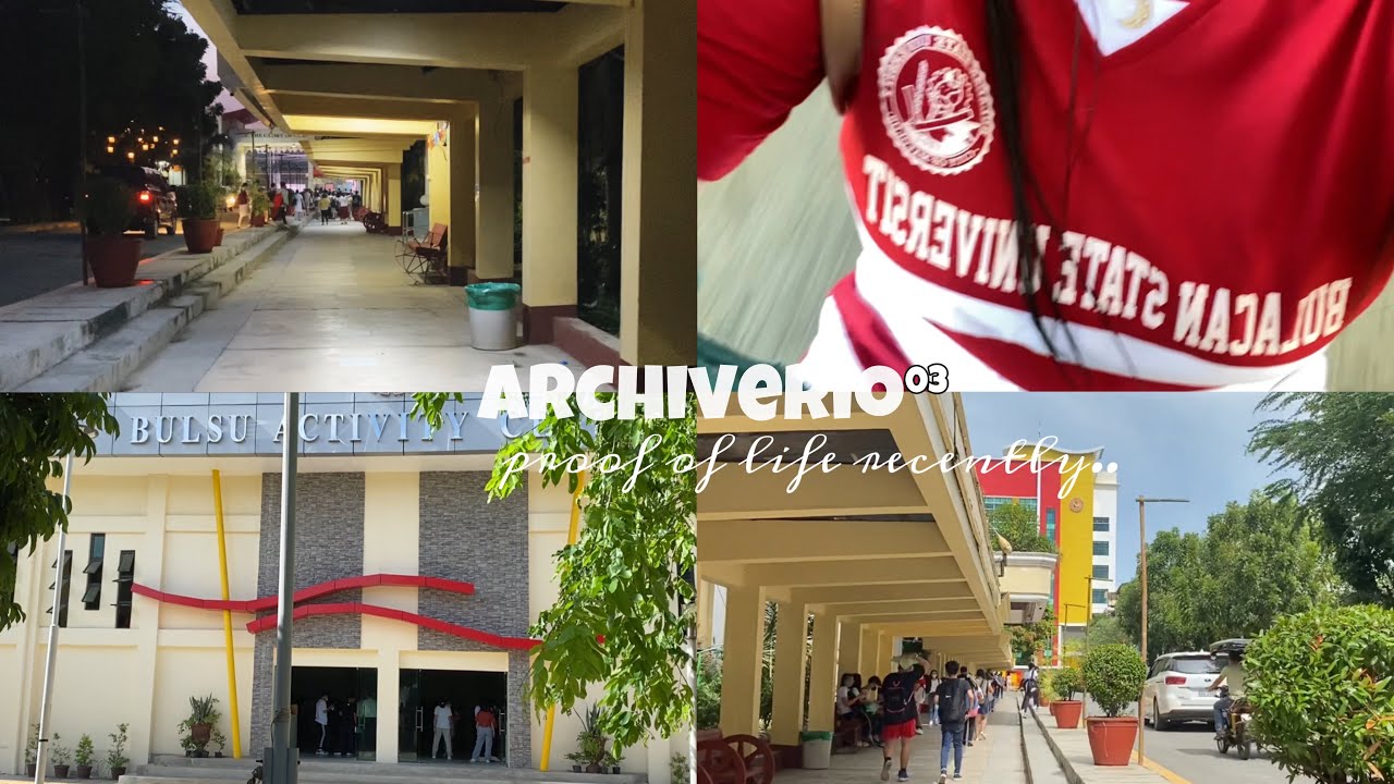 Archiverio (03) ˚ ༘♡ proof of life recently + bulsu school vlog ⋆ ...