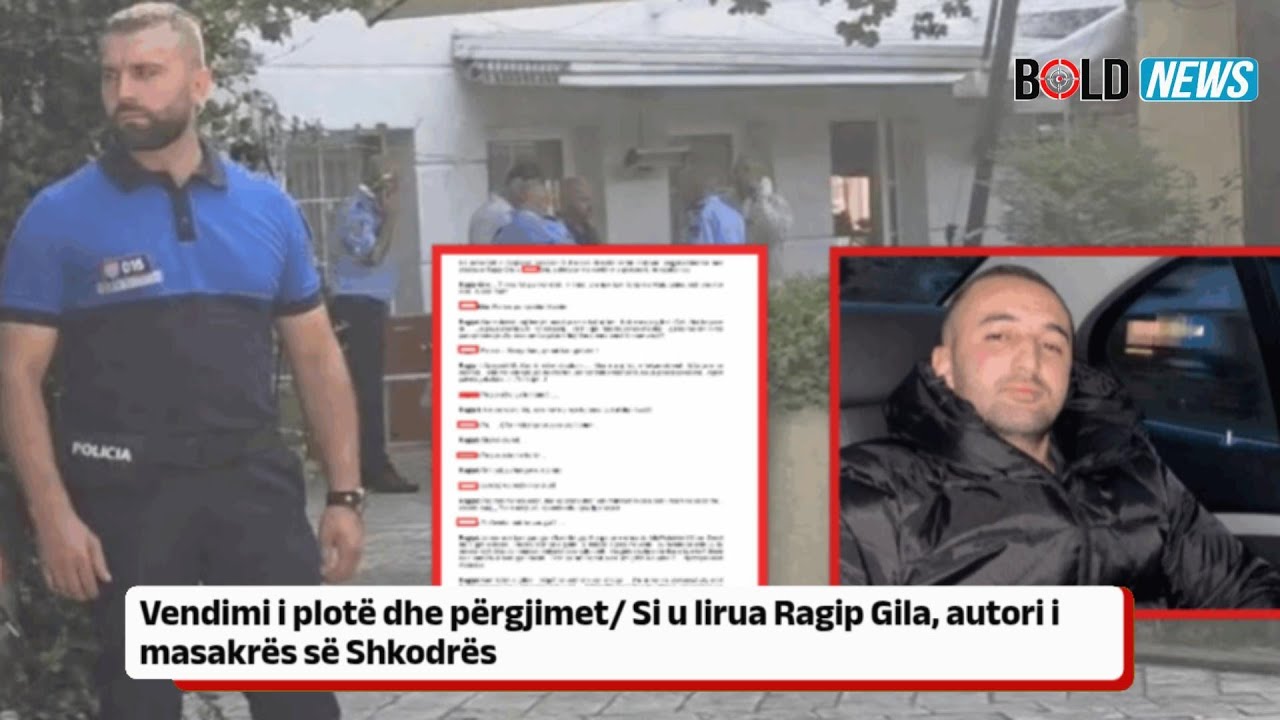 Vendimi i plotë dhe përgjimet/ Si u lirua Ragip Gila, autori i masakrës ...