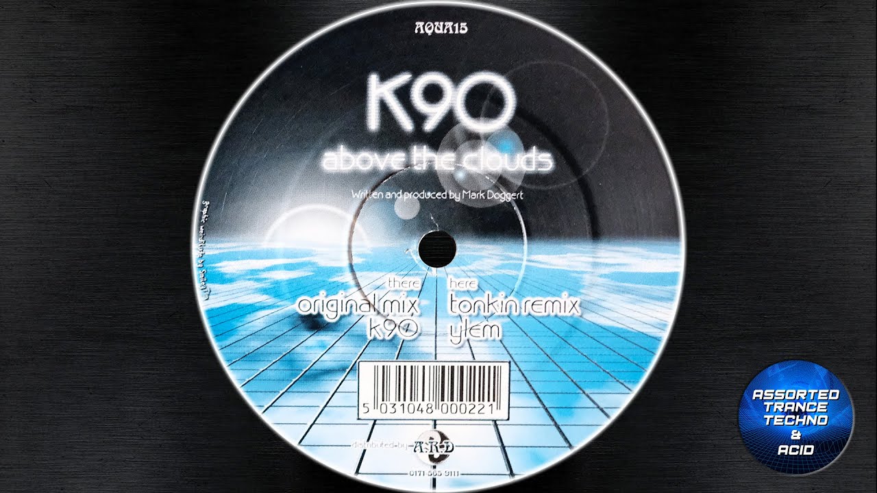[Trance] K90 - Above The Clouds (Tonkin Remix) [Aquarius] 1998 - YouTube Music