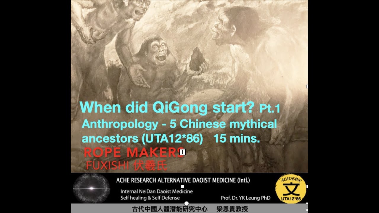 When did QiGong start? Pt.1 Anthropology - 5 Chinese mythical ancestors ...