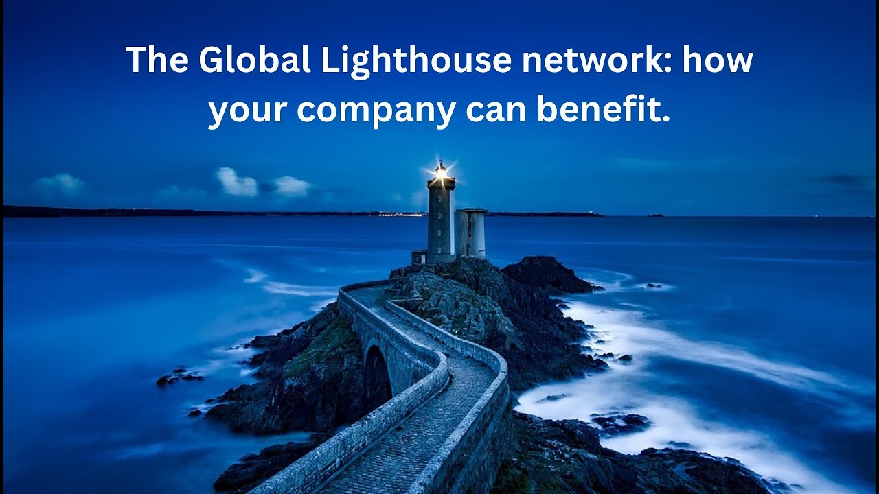 The Global Lighthouse network: how your company can benefit |@Tech-zone30 - YouTube