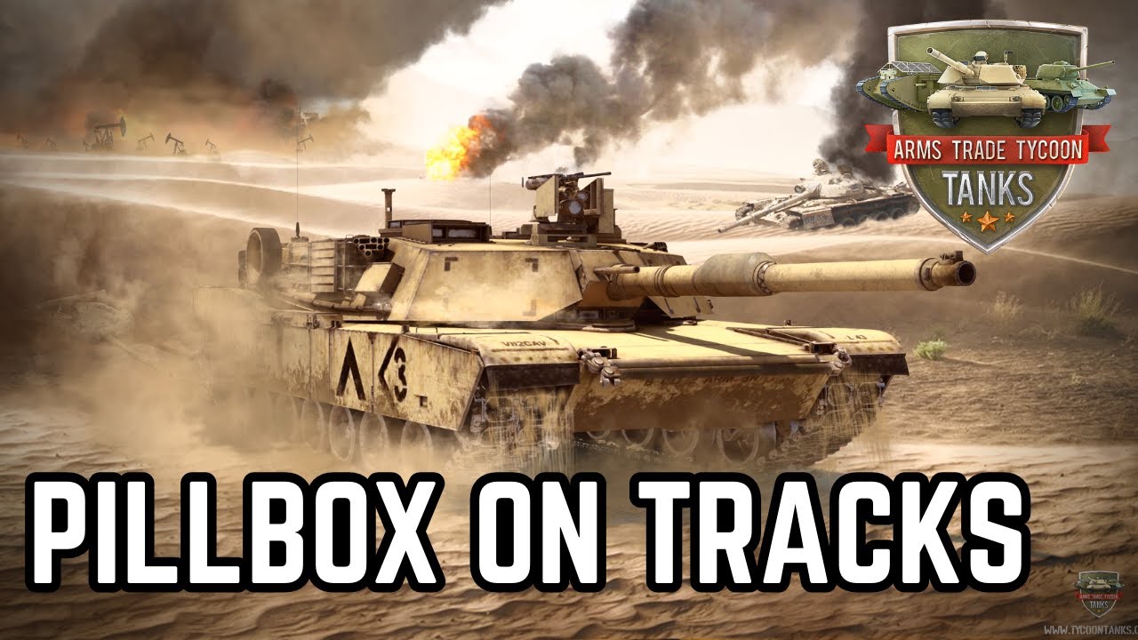 Pillbox On Tracks - Arms Trade Tycoon Tanks! - Early Access Feb 6th ...