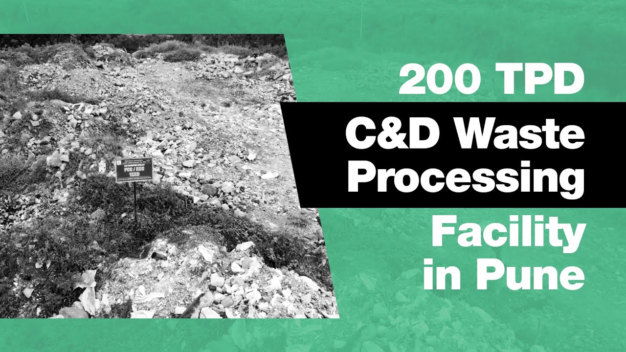 200 TPD C&D Waste Processing Facility in Pune - YouTube