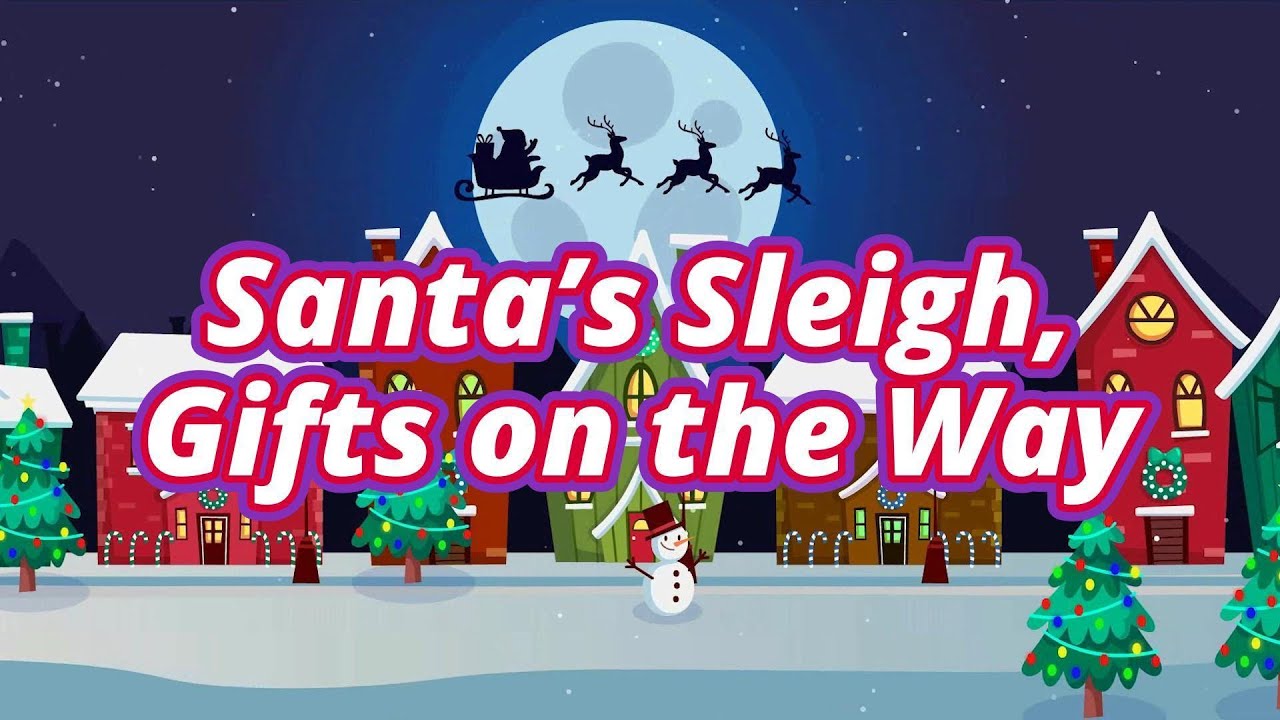 Santa's Sleigh, Gifts On The Way Lyric Video | Christmas Song - YouTube