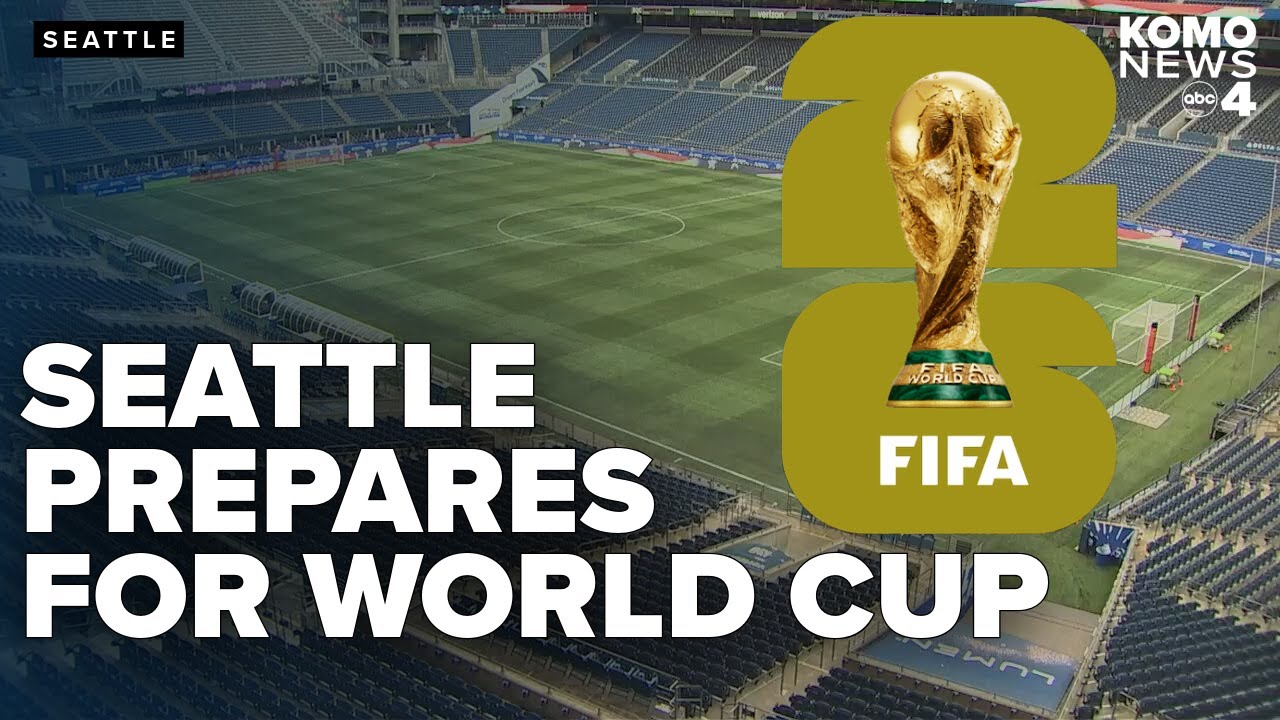 Seattle prepares to share World Cup 2026 spotlight with 9 Washington ...