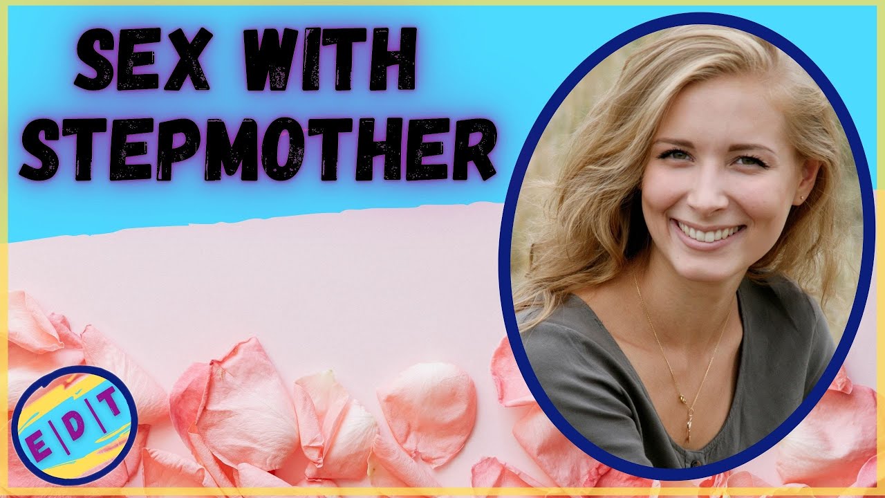 Sex With Stepmother Youtube 4274