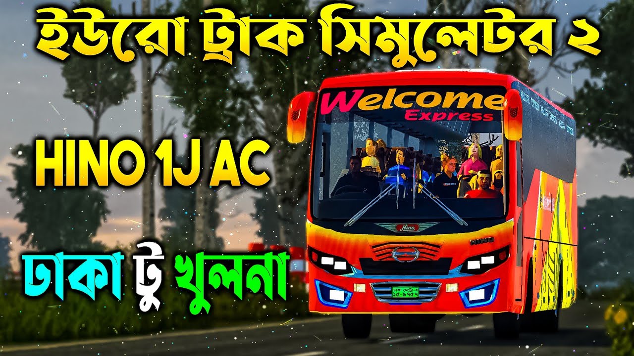 Ets2 Dhaka To Khulna Bus Gameplay | Welcome Express New AC Bus | ProBD ...