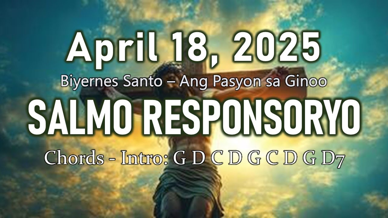 Salmo Responsoryo - April 18, 2025 - Biyernes Santo Chords - Chordify