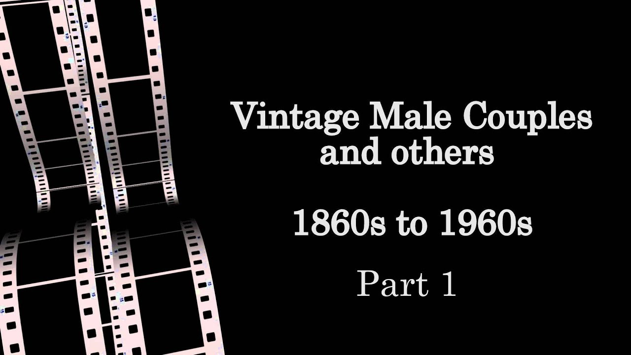 Vintage Male Couples Pt 1 Youtube 2267