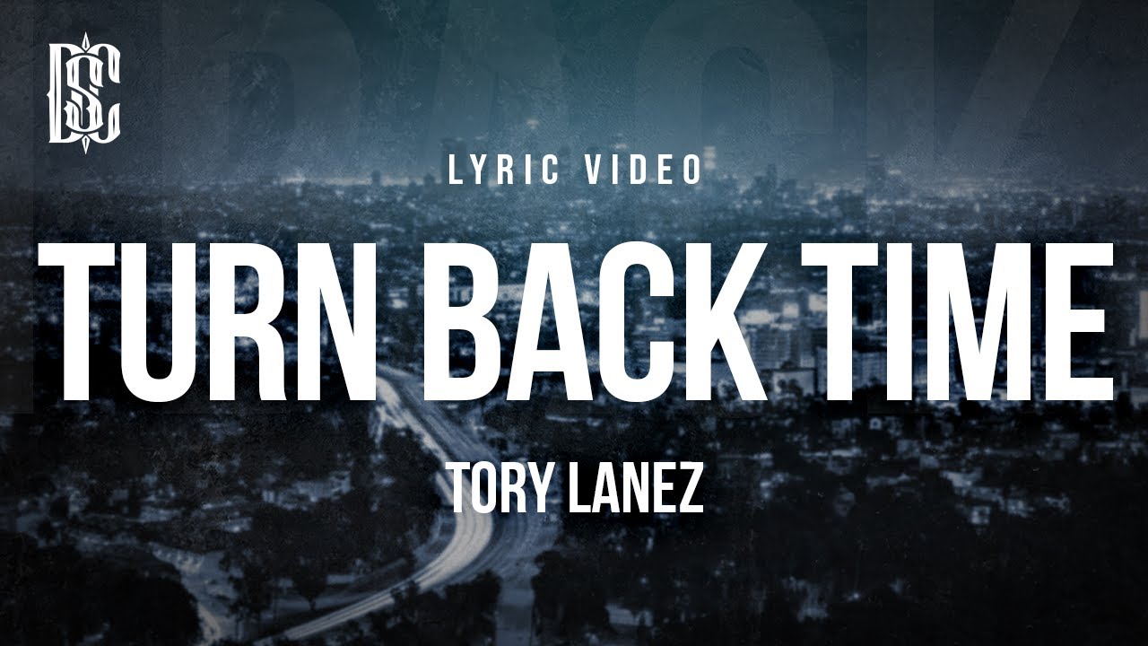 Tory Lanez - Turn Back Time | Lyrics - YouTube