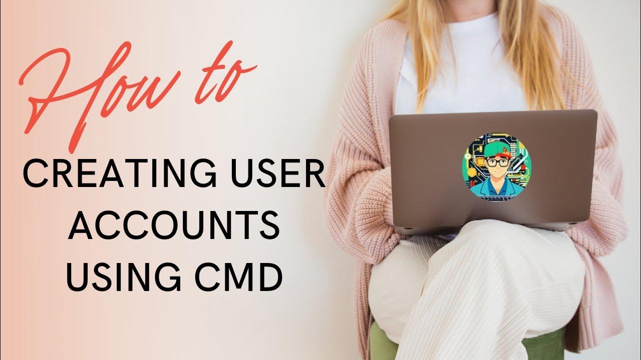"Step-by-Step Guide: Creating User Accounts Using CMD (Command Prompt)" - YouTube