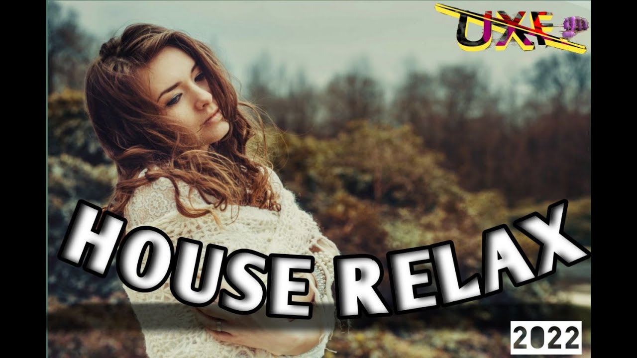 House Relax (Summer Mix 2022) - YouTube