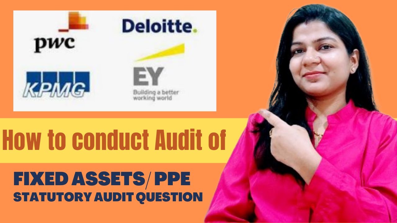 How to conduct an Audit of Fixed Asset | PPE | Statutory Audit ...
