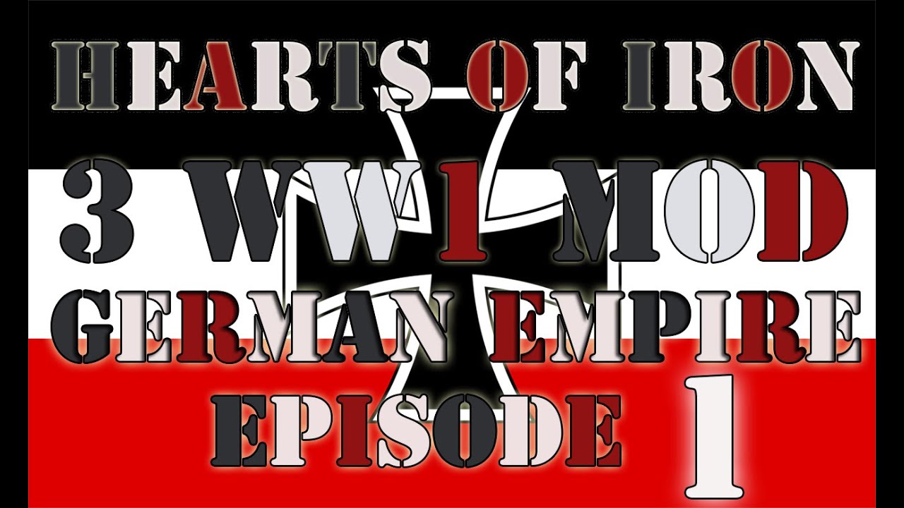 Hearts Of Iron 3: WW1 Mod - German Empire (#1) - YouTube