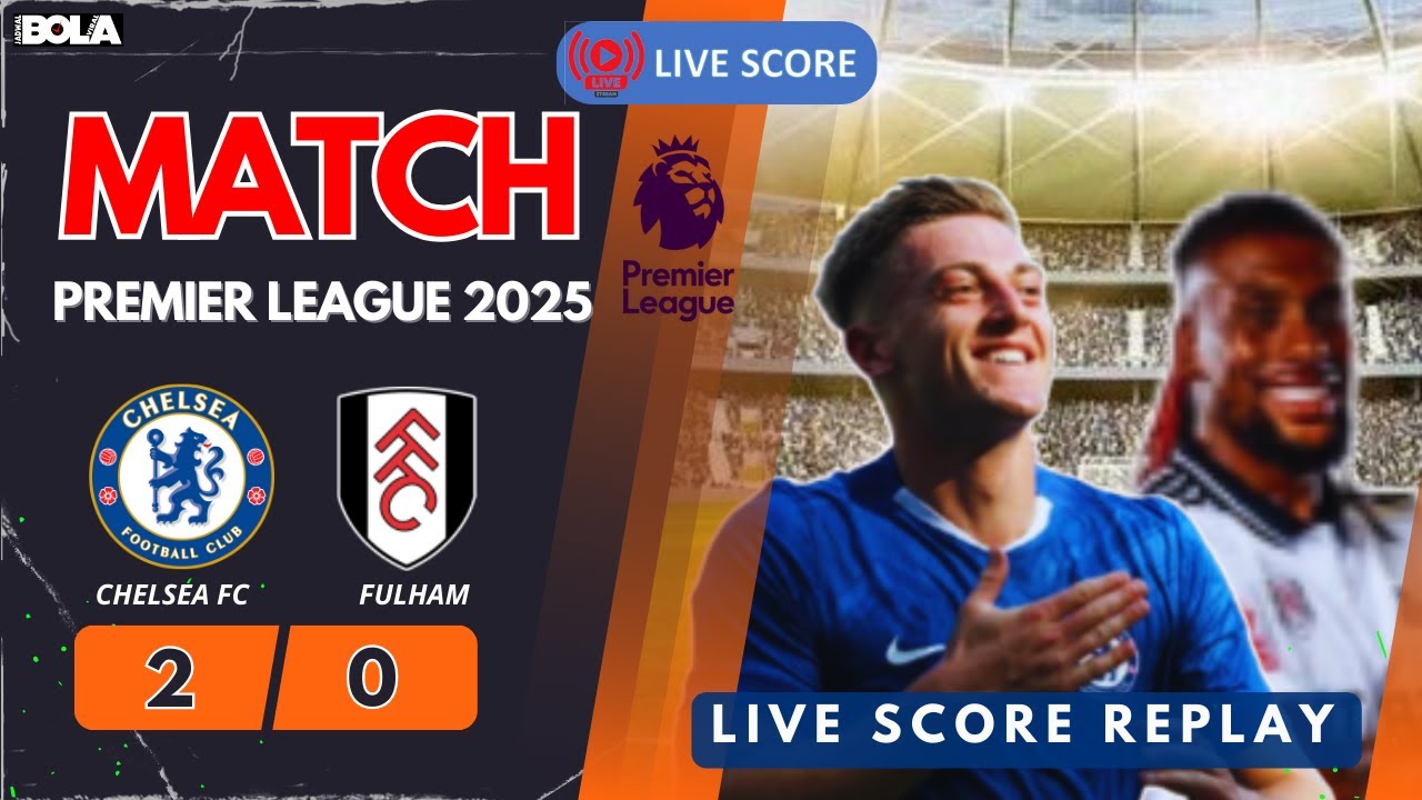🔴CHELSEA FC MENANG SCORE 2-0 FULHAM FC | ROUND 3 | PREMIER LEAGUE 2025 ...