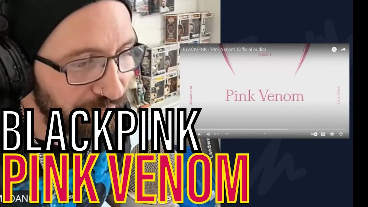 METALHEAD REACTS| BLACKPINK - PINK VENOM - YouTube