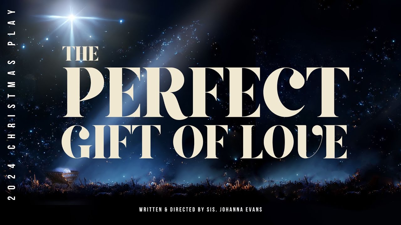 The Perfect Gift Of Love | A SBCAA Christmas Play | Written and ...