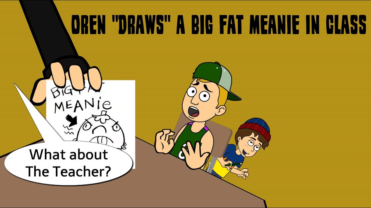 Oren "Draws" A Big Fat Meanie In School - YouTube