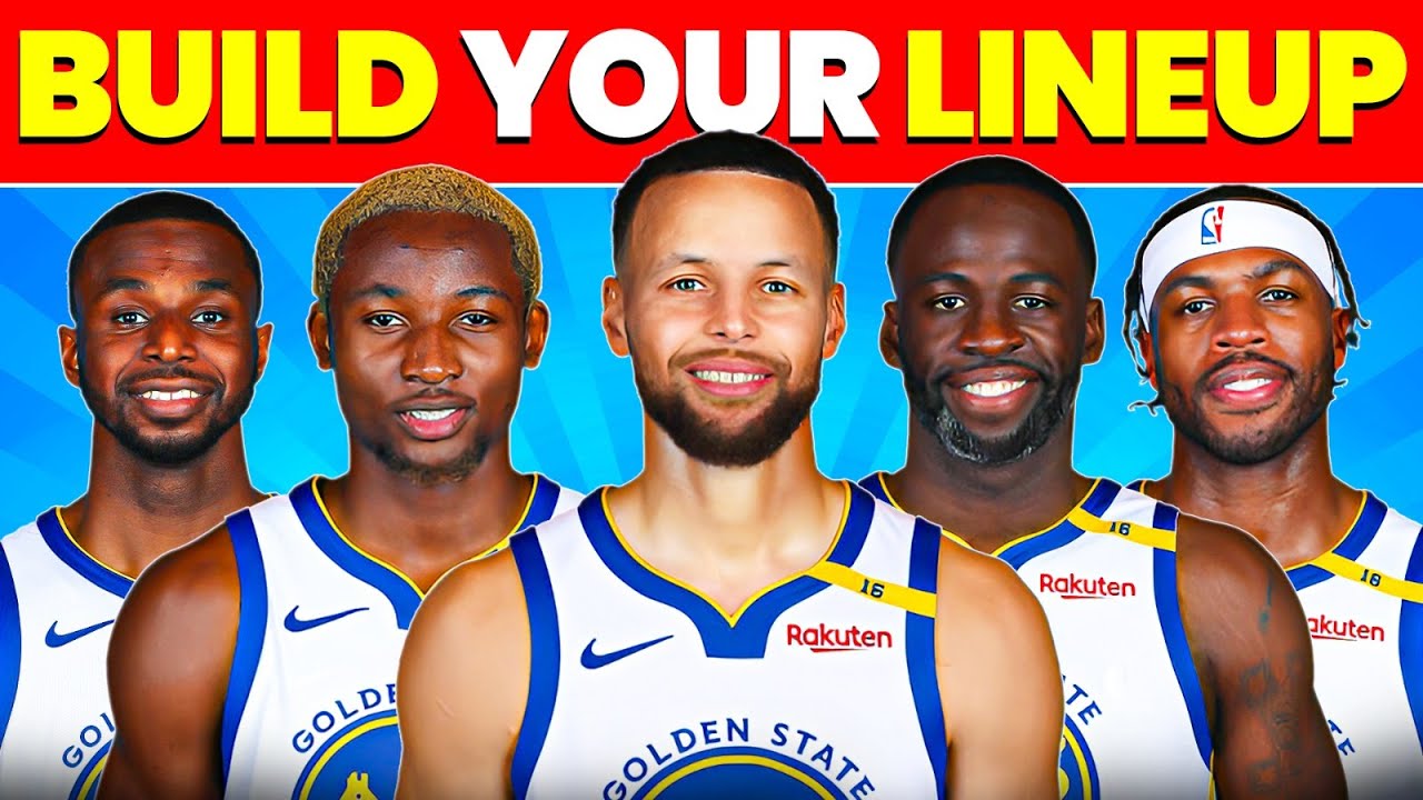 BUILD YOUR STARTING LINEUP FOR GOLDEN STATE WARRIORS | 2024-25 NBA ...