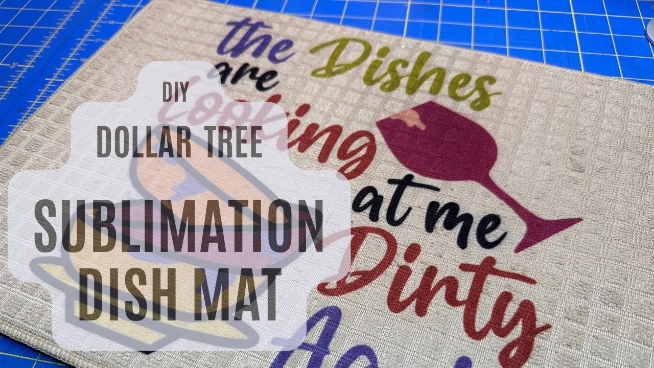 DIY DOLLAR TREE SUBLIMATION DISH DRYING MAT - YouTube